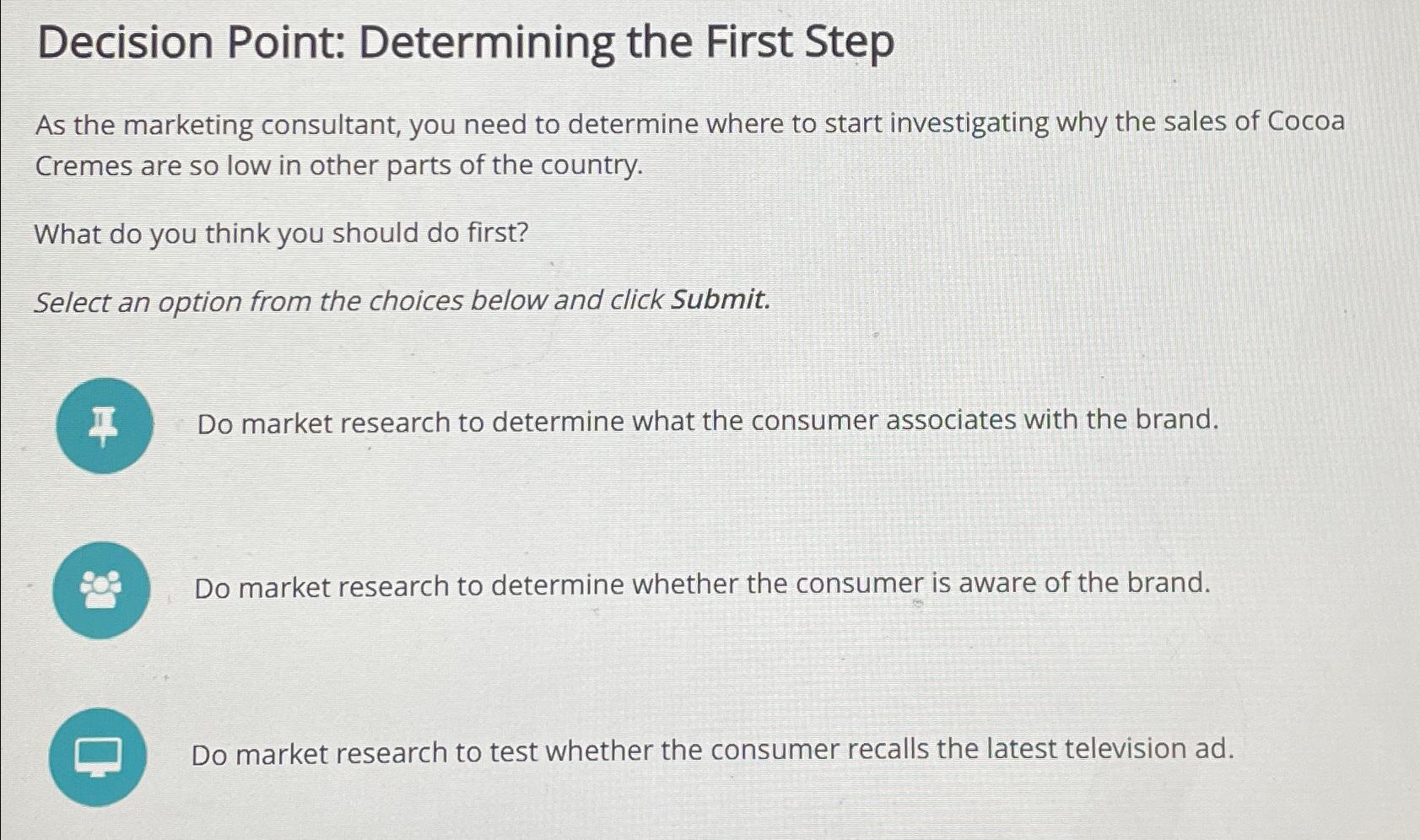 Solved Decision Point: Determining the First StepAs the | Chegg.com
