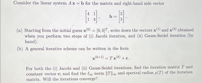 Solved Consider the linear system Ax=b for the matrix and | Chegg.com