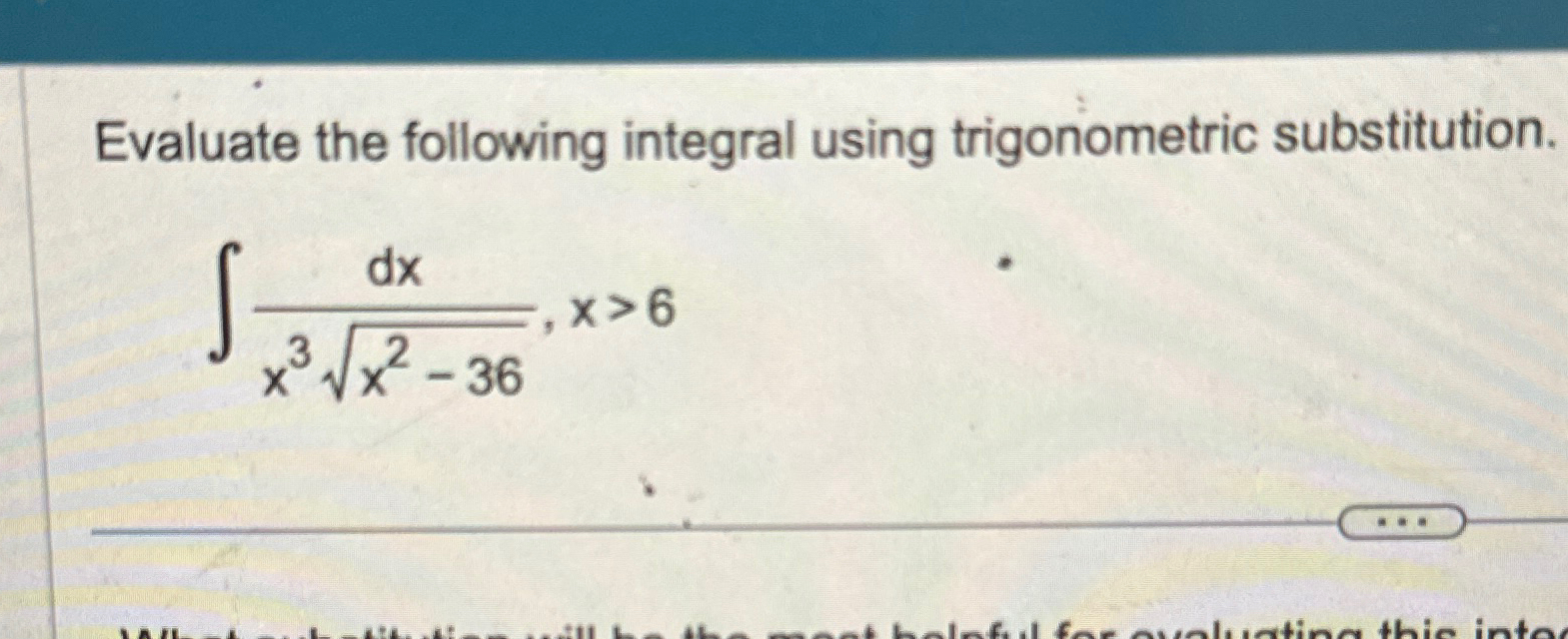Solved Evaluate the following integral using trigonometric | Chegg.com