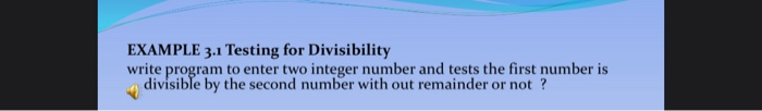 Solved Example 31 Testing For Divisibility Write Program To