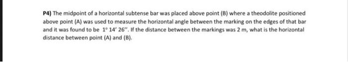 Solved P4) The midpoint of a horizontal subtense bar was | Chegg.com