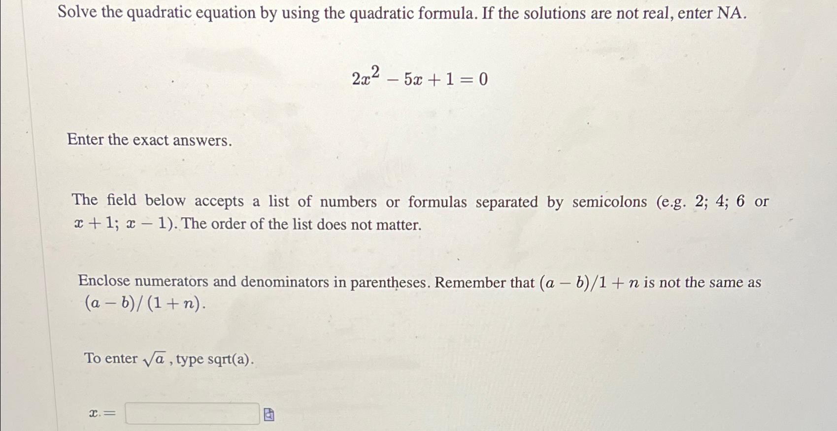 Solved Solve the quadratic equation by using the quadratic | Chegg.com