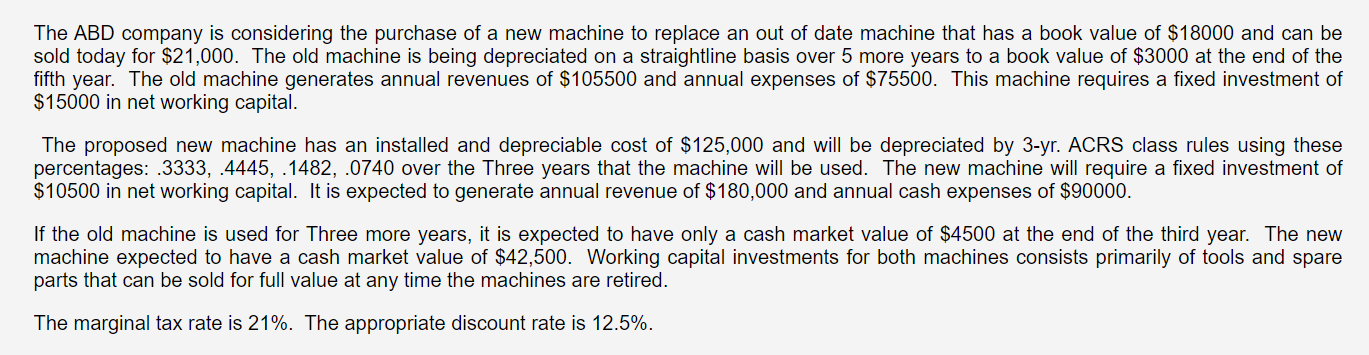 Solved The ABD company is considering the purchase of a new | Chegg.com