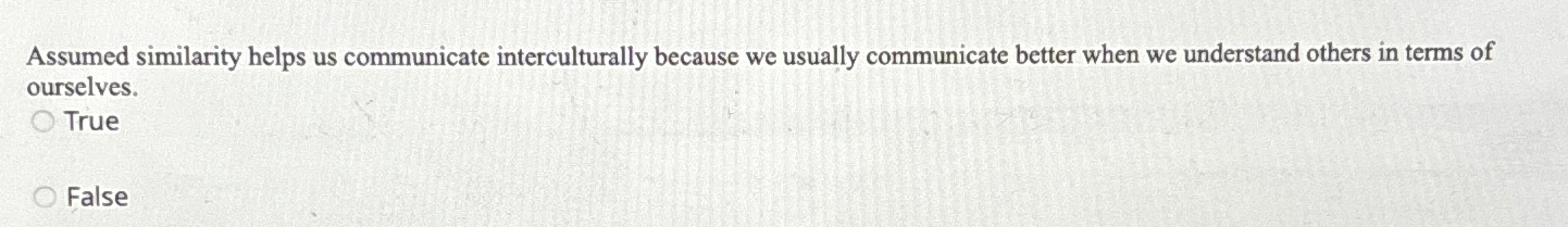 Solved Assumed similarity helps us communicate | Chegg.com
