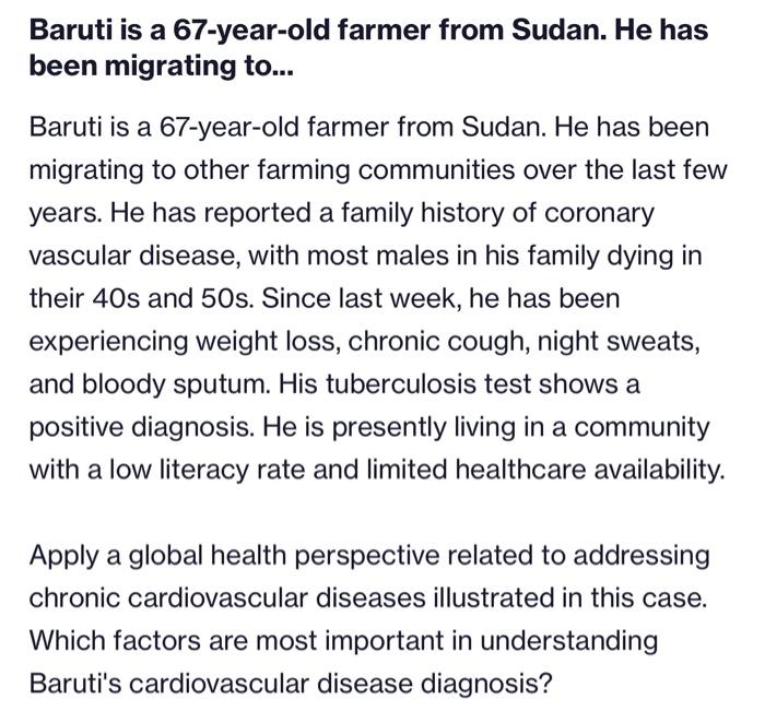 Solved Baruti is a 67-year-old farmer from Sudan. He has | Chegg.com