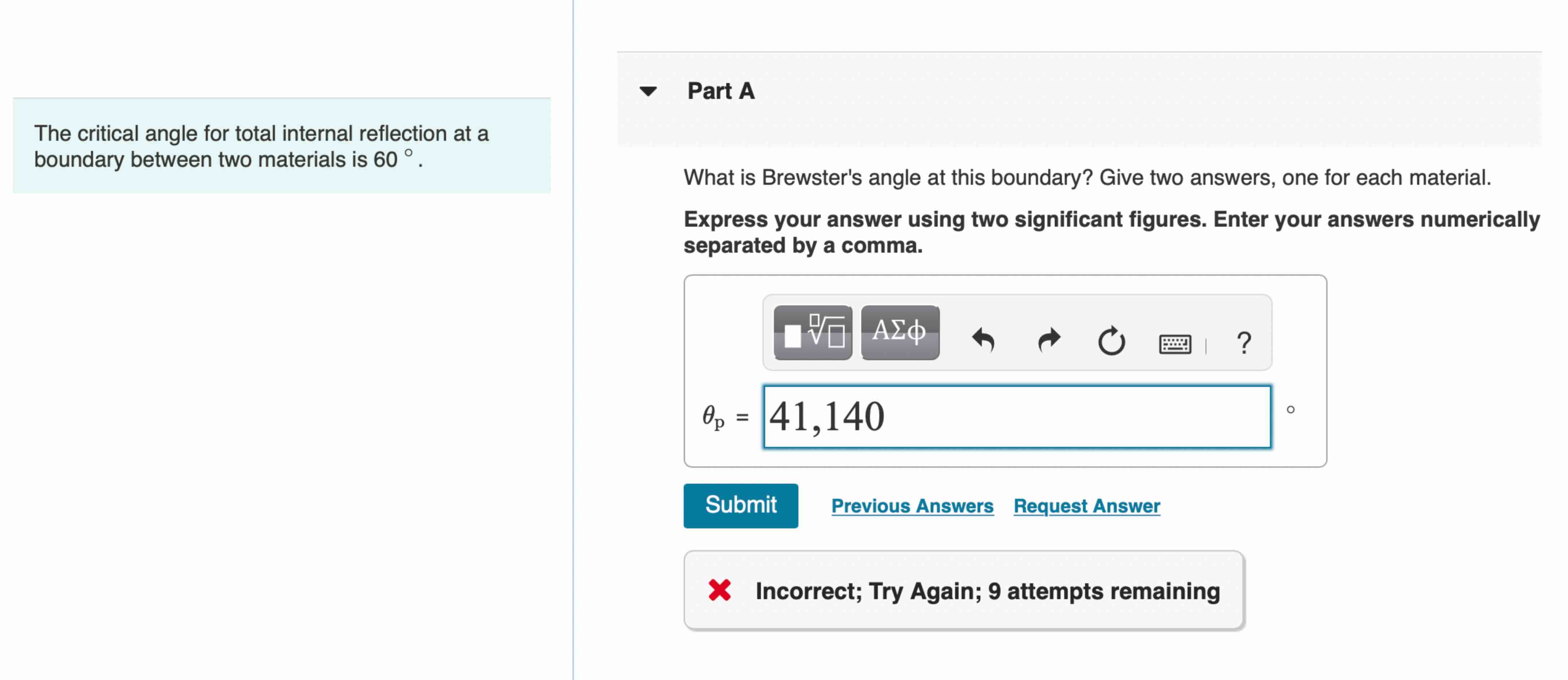 Solved PLEASE SHOW WORK: Part AThe critical angle for total | Chegg.com Solved PLEASE SHOW WORK: Part AThe critical angle for total | Chegg.com