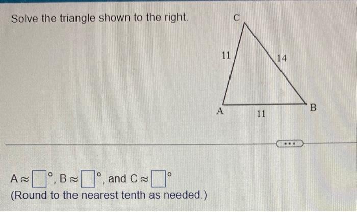 Solved Solve the triangle shown to the right. A≈∘,B≈∘, and | Chegg.com