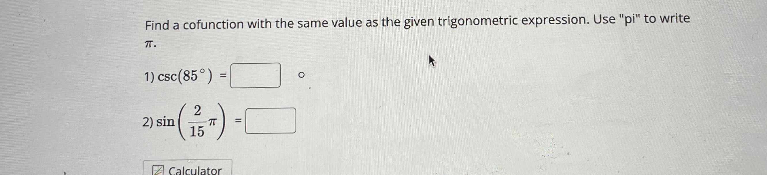 Solved Find a cofunction with the same value as the given | Chegg.com