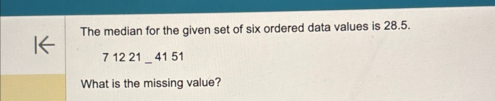 Solved The median for the given set of six ordered data | Chegg.com
