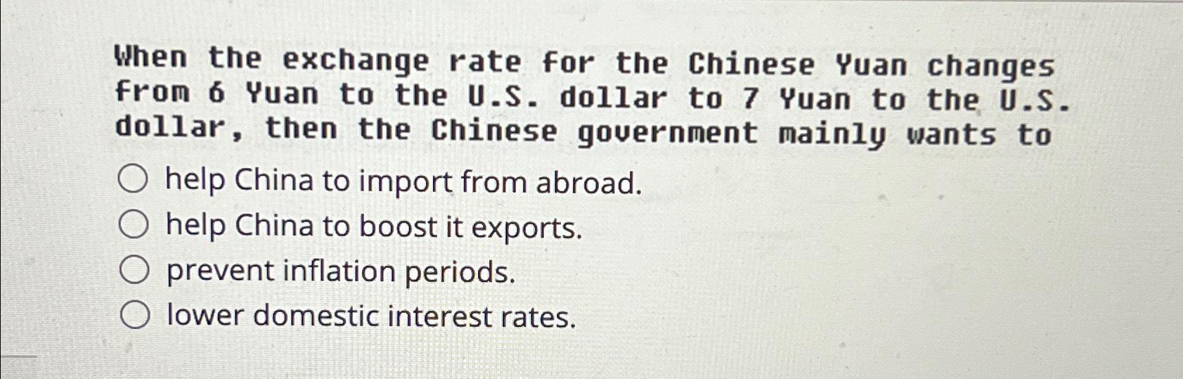 Solved When the exchange rate for the chinese Yuan changes | Chegg.com