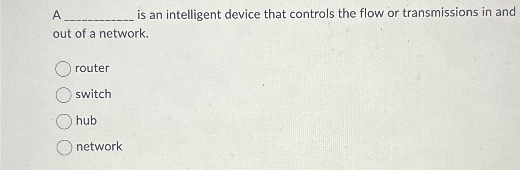 Solved A ____ ﻿is an intelligent device that controls the | Chegg.com