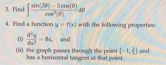 Solved 3. Find ∫cos3(θ)sin(2θ)−5cos(θ)dθ 4. Find a function | Chegg.com
