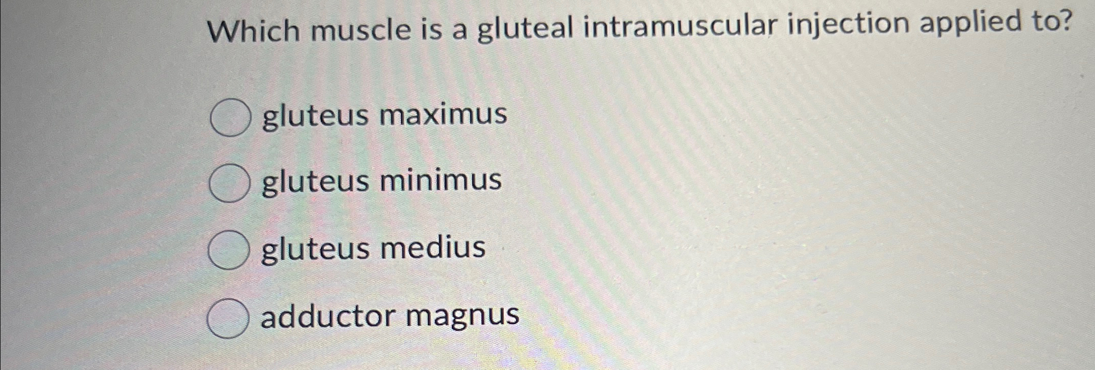 Solved Which muscle is a gluteal intramuscular injection | Chegg.com