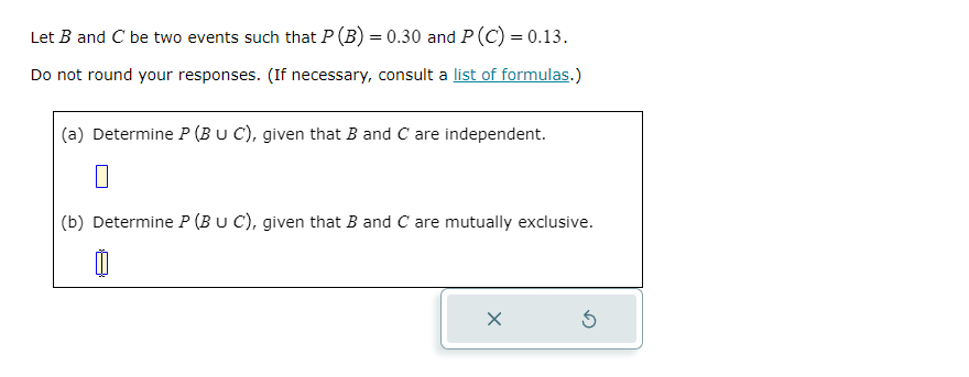 Solved Let B ﻿and C ﻿be two events such that P(B)=0.30 ﻿and | Chegg.com