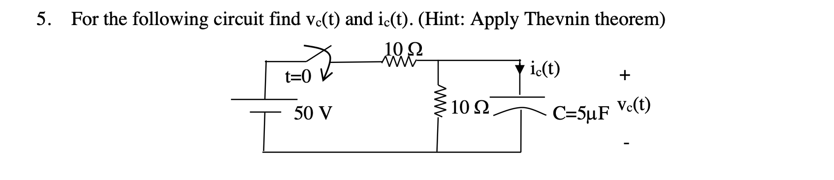 Solved For the following circuit find vc(t) ﻿and | Chegg.com
