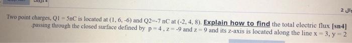 Solved 2 JI Two point charges, Q1 = 5nC is located at | Chegg.com