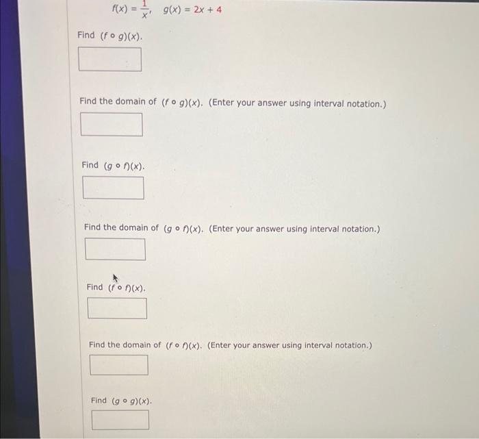 Solved f(x)=x′1,g(x)=2x+4 Find (f∘g)(x). Find the domain of | Chegg.com