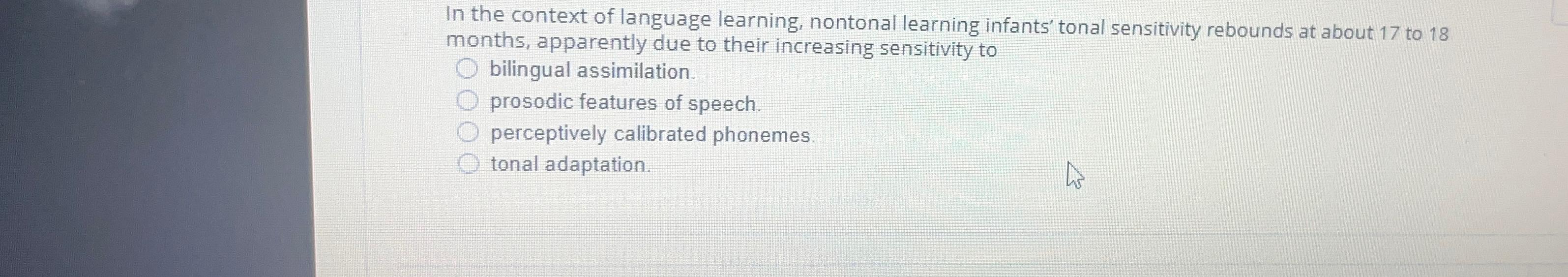 Solved In the context of language learning, nontonal | Chegg.com