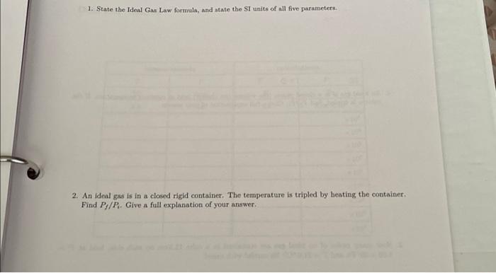Solved 1. State the Ideal Gas Law formula, and state the SI | Chegg.com