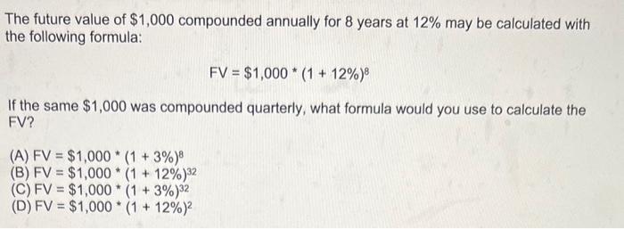 Solved The future value of $1,000 compounded annually for 8 | Chegg.com