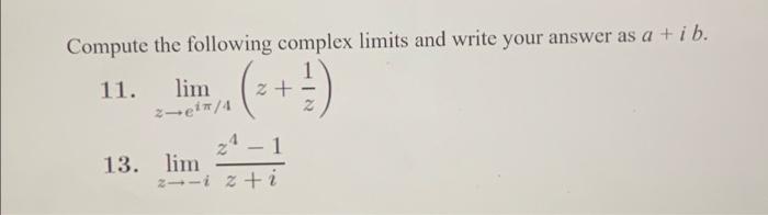 Solved Compute the following complex limits and write your | Chegg.com