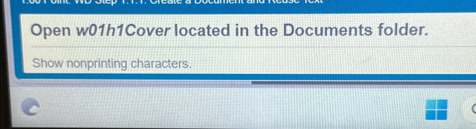 Solved Open w01h1Cover located in the Documents folder.Show | Chegg.com