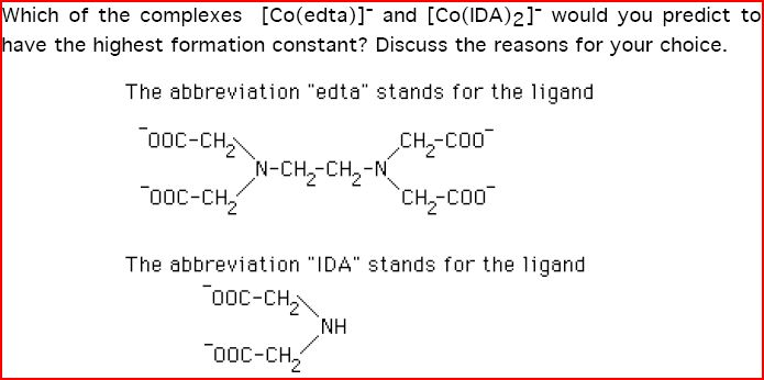 Solved Which of the complexes [Co(edta)]- and [Co(IDA)2]- | Chegg.com