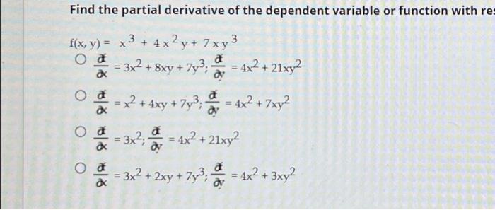 Solved Find the partial derivative of the dependent variable | Chegg.com