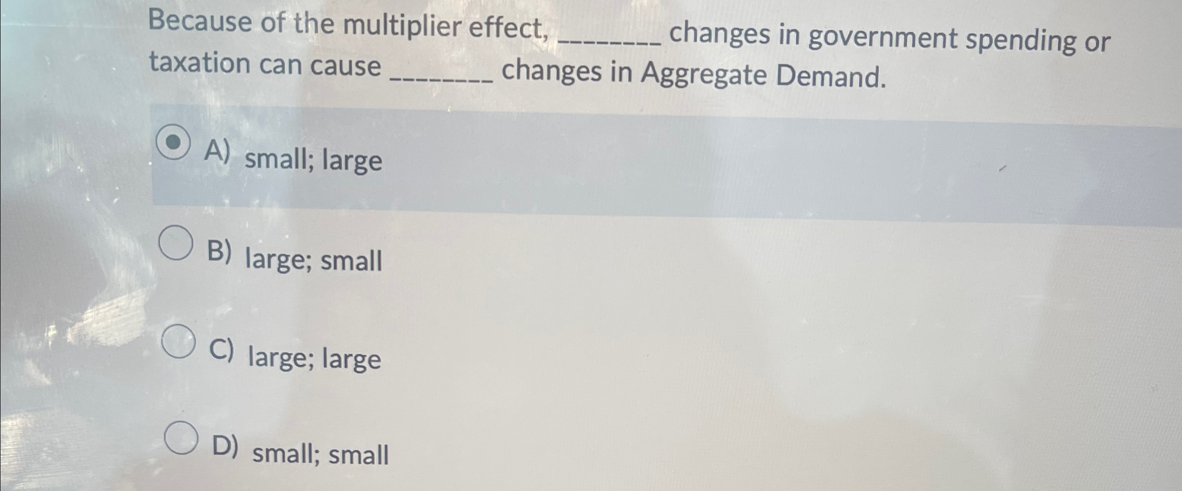Solved Because of the multiplier effect, changes in | Chegg.com