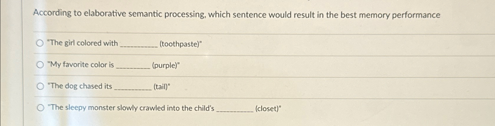 Solved According to elaborative semantic processing, which | Chegg.com