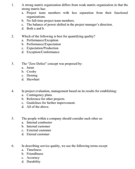 Solved 1. A strong matrix organization differs from weak | Chegg.com