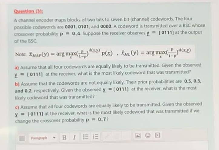 Question 3 A channel encoder maps blocks of two bits | Chegg.com