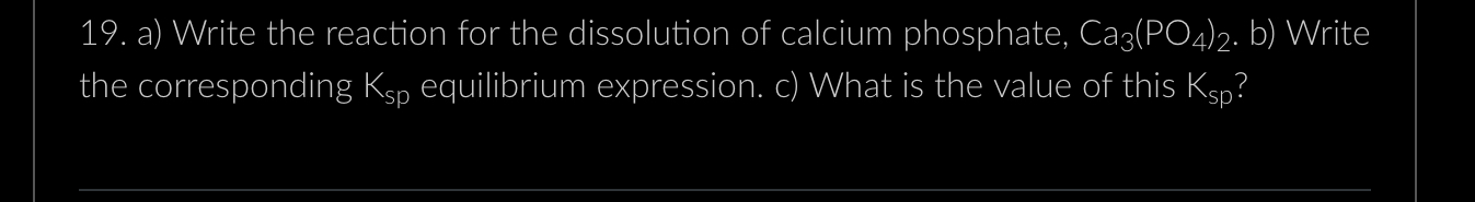 Solved a) ﻿Write the reaction for the dissolution of calcium | Chegg.com