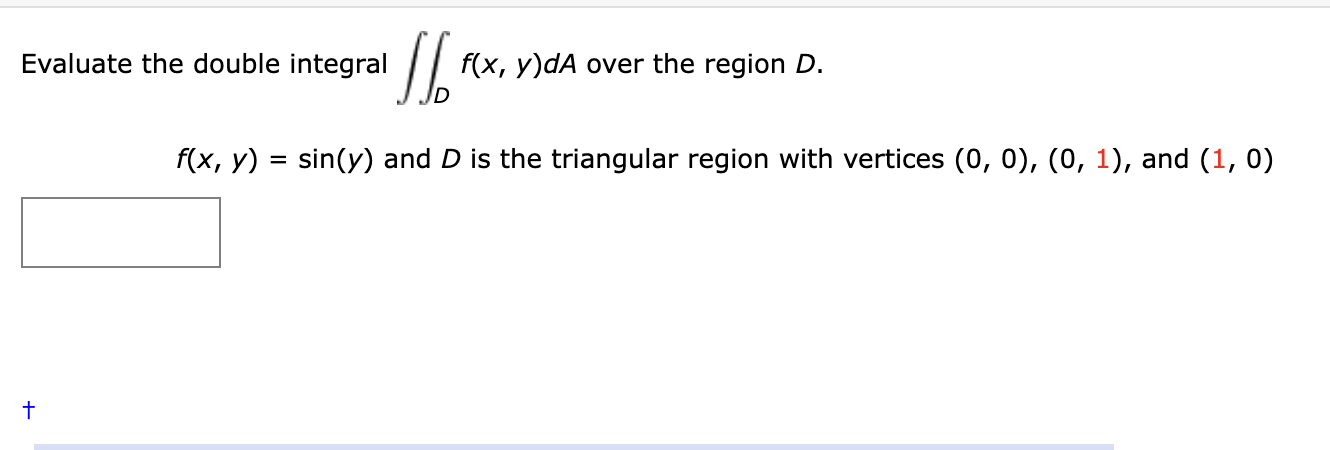 Solved Evaluate the double integral ∬Df(x,y)dA ﻿over the | Chegg.com