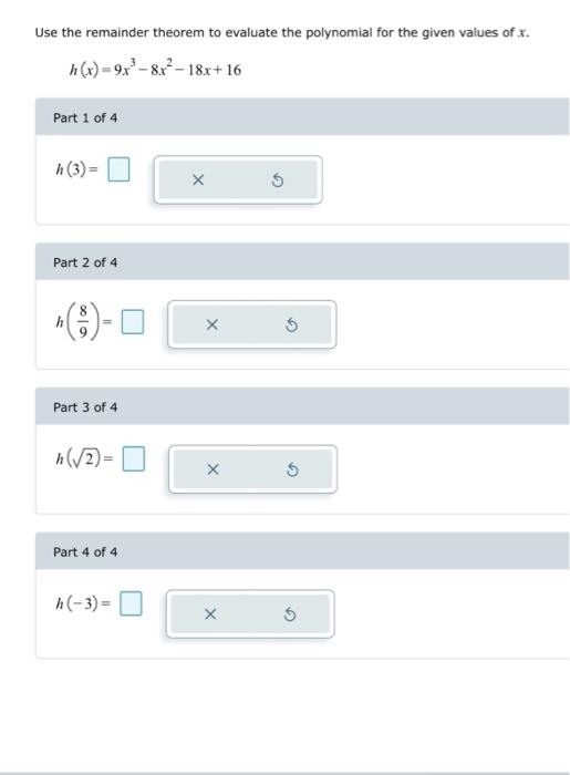 Solved Use the remainder theorem to evaluate the polynomial | Chegg.com