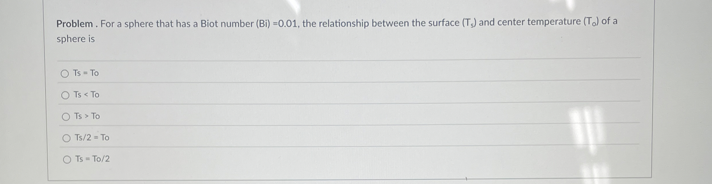 Solved Problem. For a sphere that has a Biot number | Chegg.com