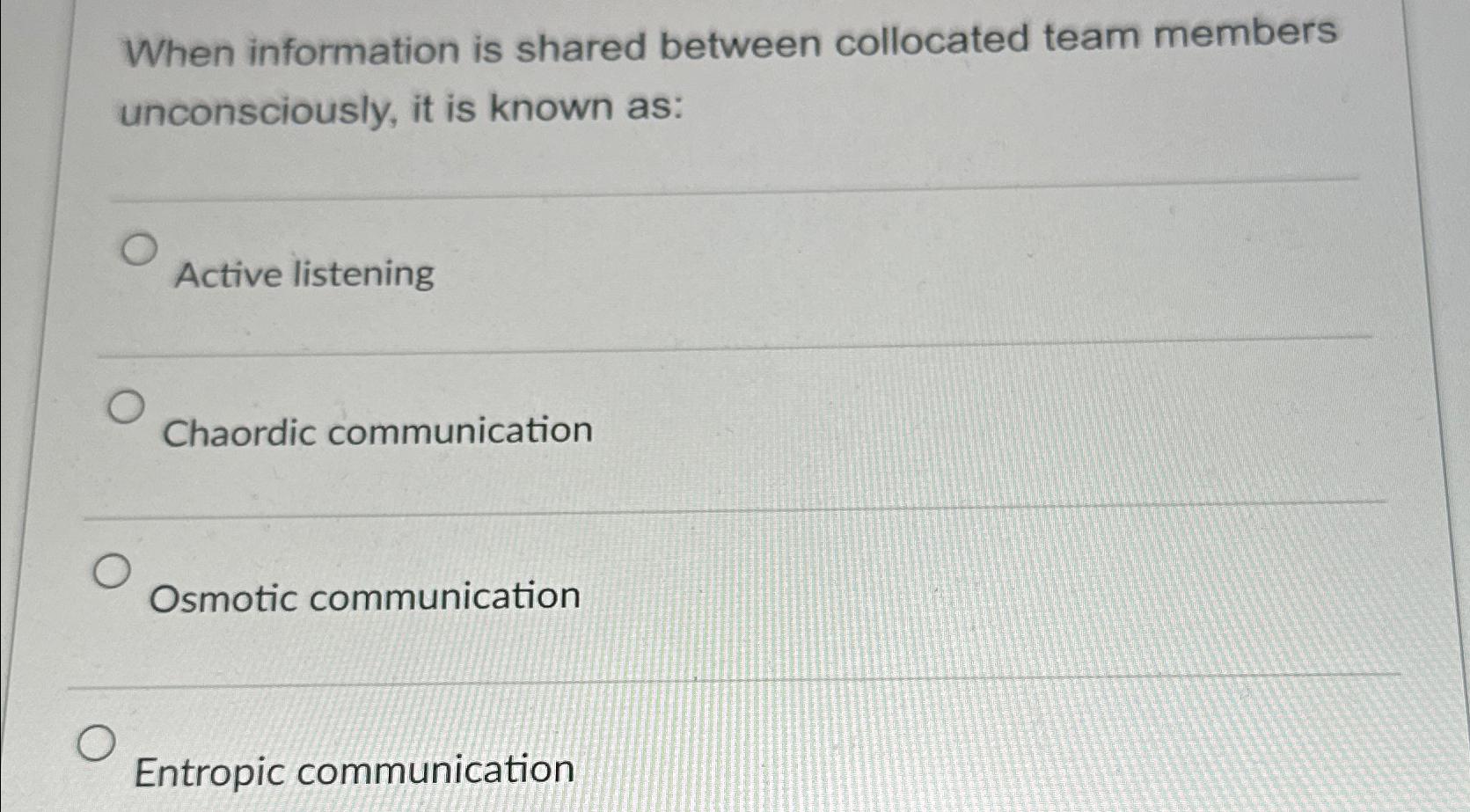 Solved When information is shared between collocated team | Chegg.com