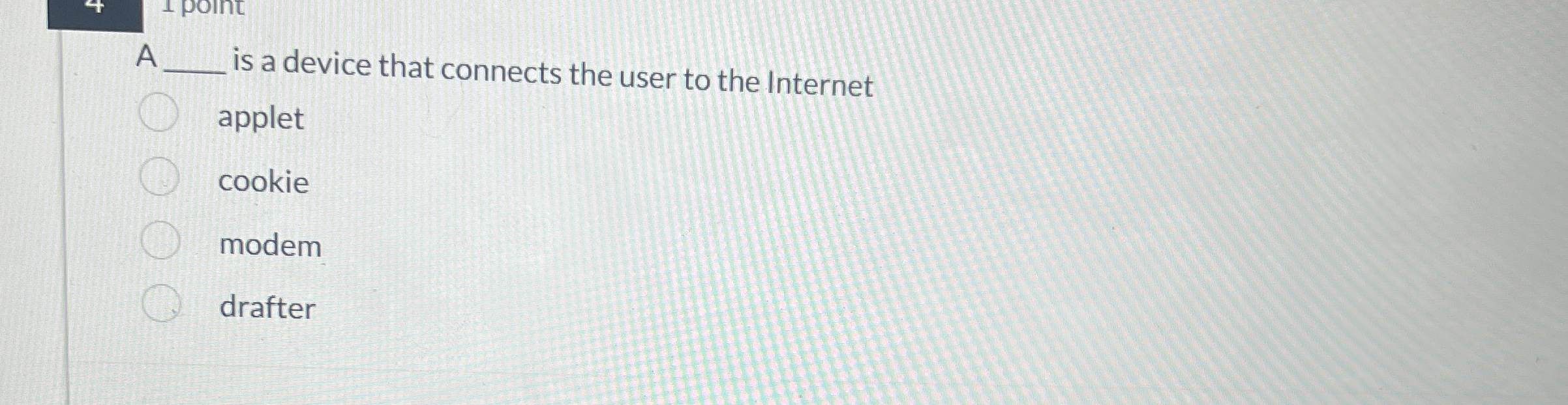 Solved A ﻿is a device that connects the user to the | Chegg.com