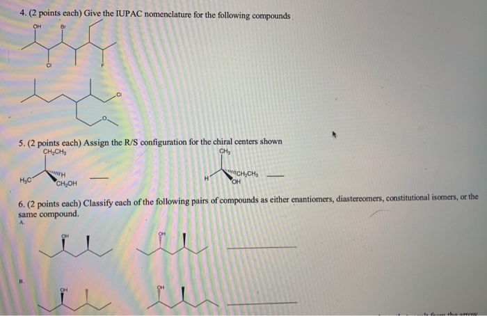Solved 4. (2 points each) Give the IUPAC nomenclature for | Chegg.com