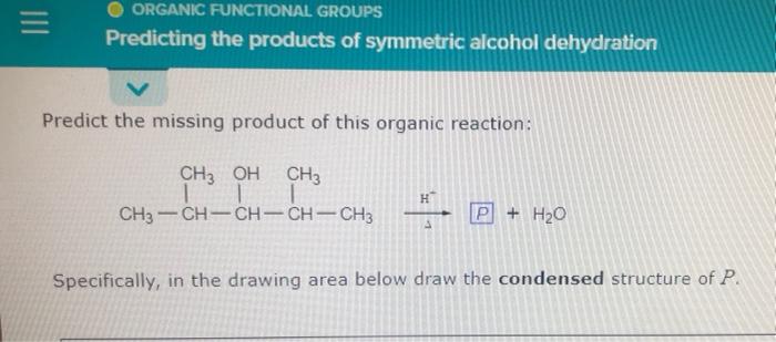 Solved ORGANIC FUNCTIONAL GROUPS Predicting the products of | Chegg.com