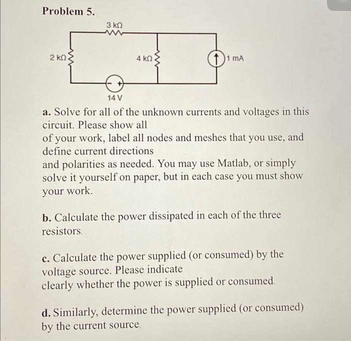 Solved Problem 5. 3 ΚΩ M 2 ΚΩ. 4 ΚΩ. 1 mA 14 V a. Solve for | Chegg.com