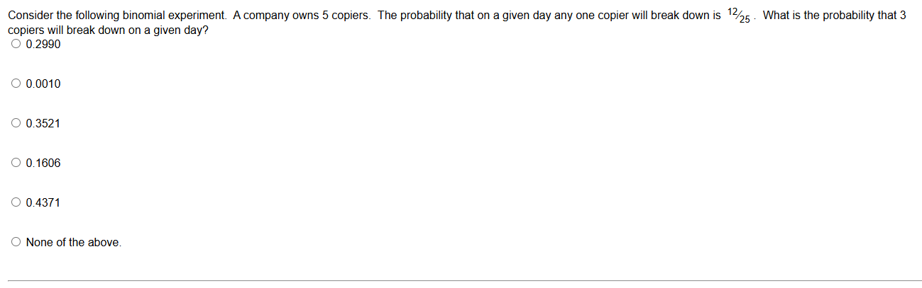 Solved Consider the following binomial experiment. A company | Chegg.com