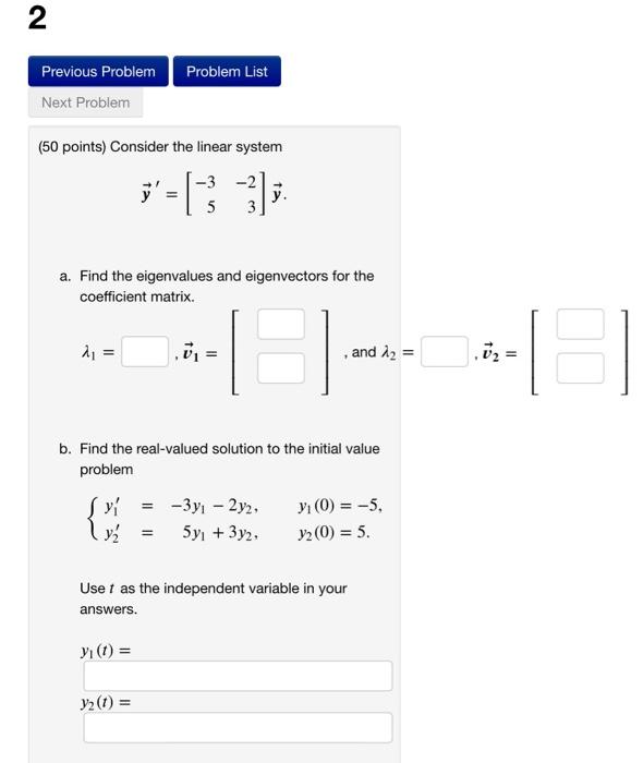 Solved (50 points) Consider the linear system y′=[−35−23]y | Chegg.com