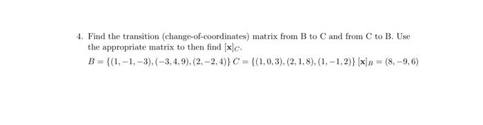 Solved 4. Find the transition (change-of-coordinates) matrix | Chegg.com