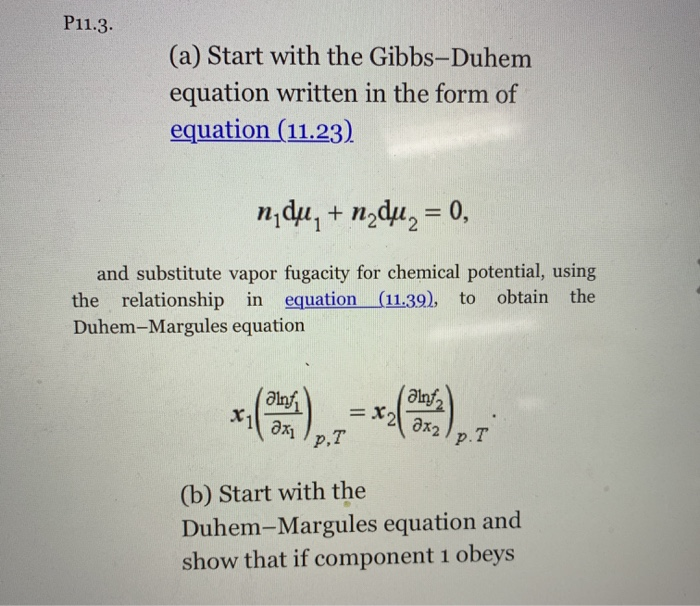 Solved P11.3 (a) Start with the Gibbs-Duhem equation written | Chegg.com