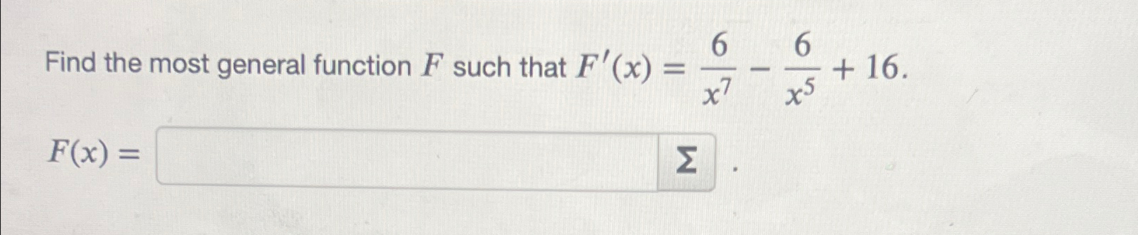 Solved Find the most general function F ﻿such that | Chegg.com