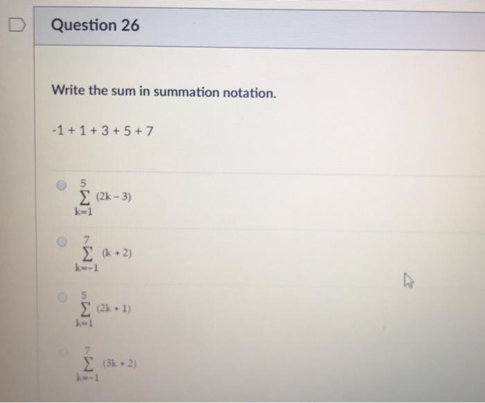 Solved Question 26 Write the sum in summation notation. -1 + | Chegg.com