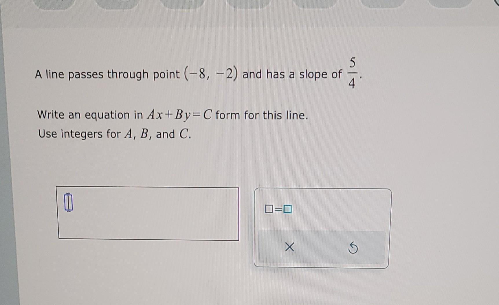 Solved A line passes through point (−8,−2) and has a slope | Chegg.com
