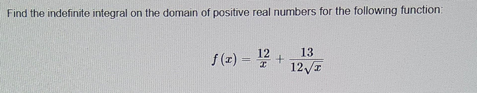 Solved what is the indefinite integral on the domain of | Chegg.com