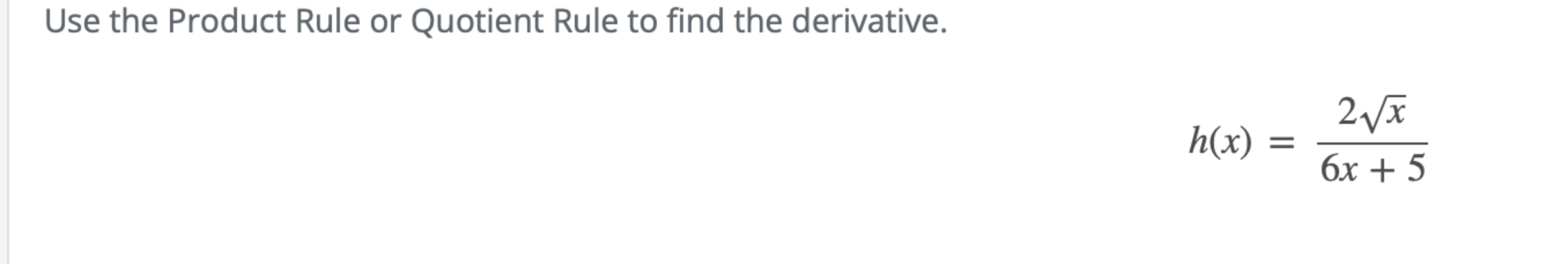 Solved Use the Product Rule or Quotient Rule to find the | Chegg.com